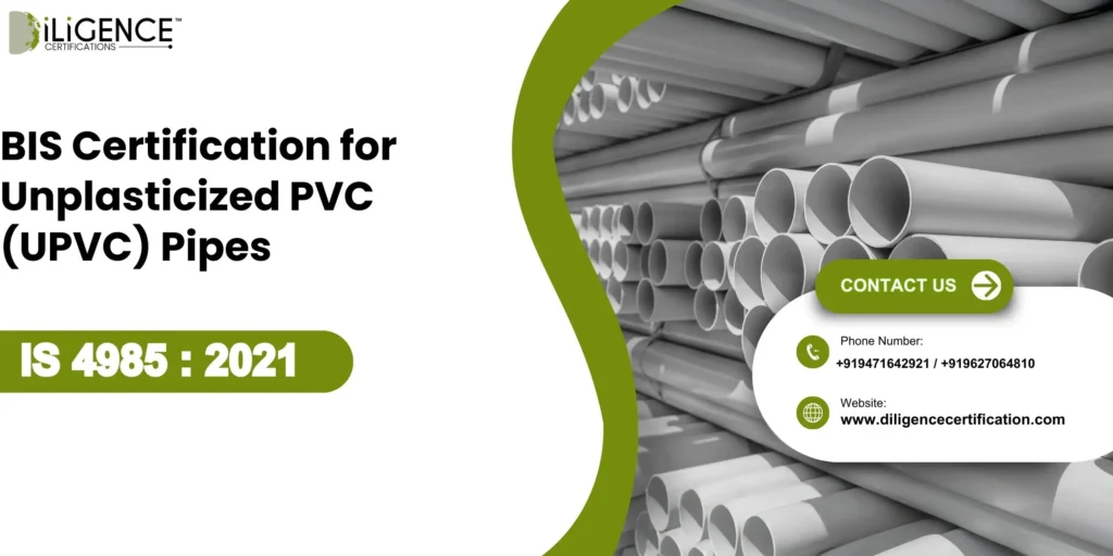 BIS Certification For Unplasticized PVC (UPVC) Pipes IS 4985
